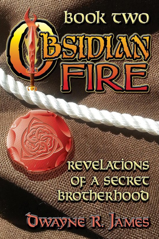 Obsidian Fire Chronicles 2 - Obsidian Fire: Revelations of a Secret ...
