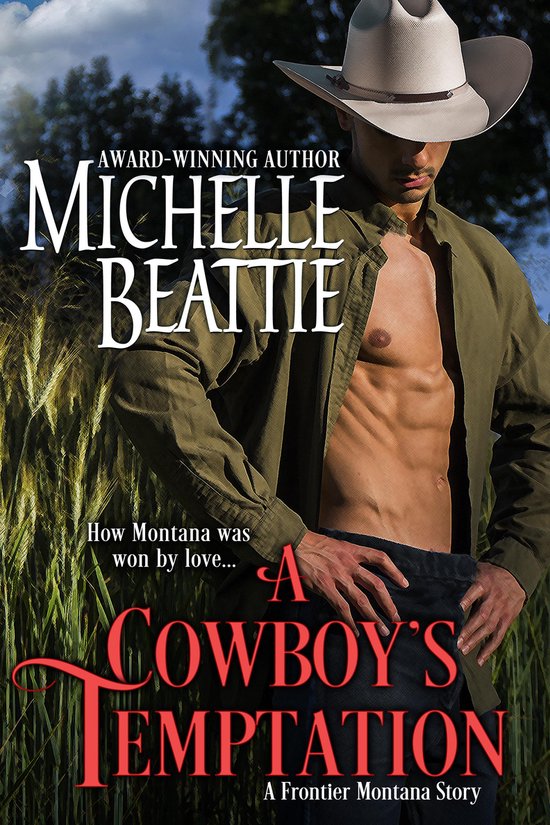 Frontier Montana 2 - A Cowboy's Temptation (ebook), Michelle Beattie ...