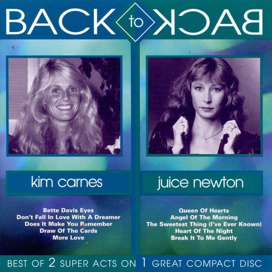 Back to Back, Kim Carnes & Juice Newton | CD (album) | Muziek | bol.com
