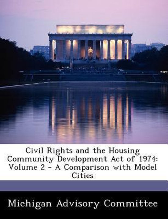 Civil Rights and the Housing Community Development Act of 1974 ...