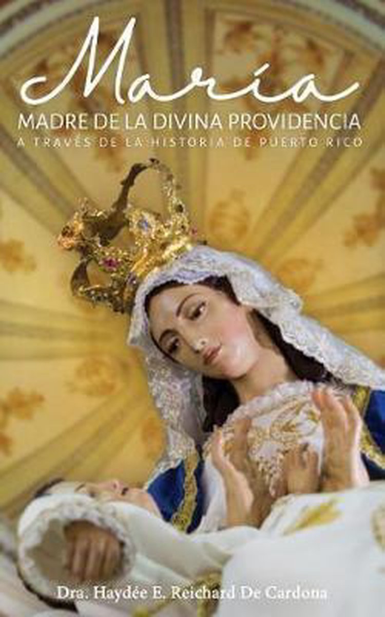 Maria, Madre de la Divina Providencia, a través de la historia de ...