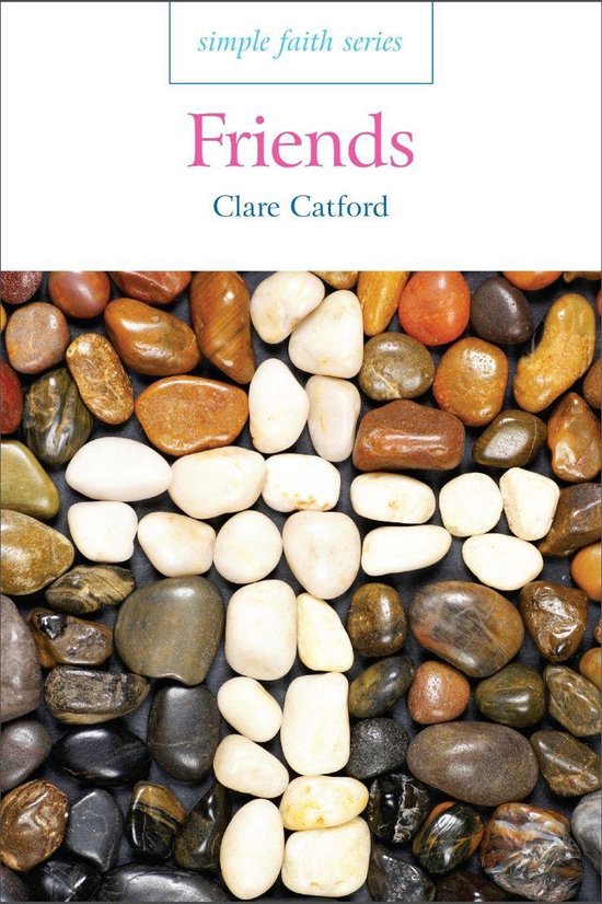 Simple Faith: Friends (ebook), Clare Catford | 9780232529678 | Boeken ...