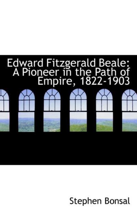 Edward Fitzgerald Beale, Stephen Bonsal | 9780559201530 | Boeken | bol.com