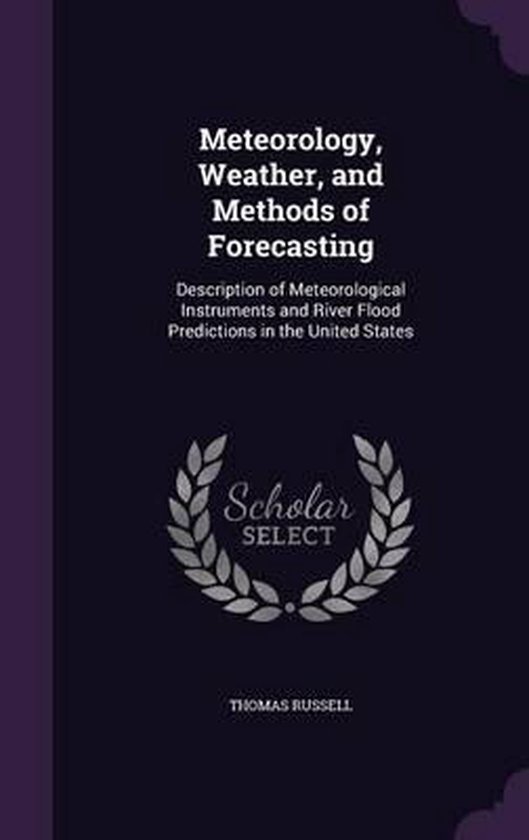 Meteorology, Weather, and Methods of Forecasting, Teacher of Classics Thomas Russell |... | bol.com