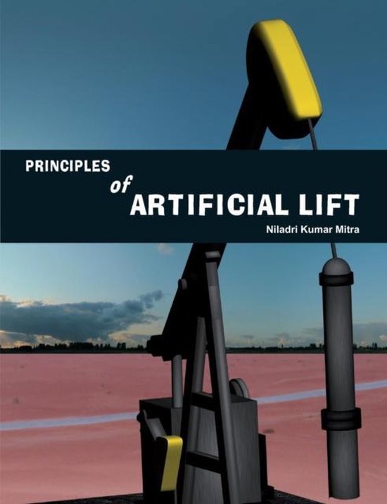 Principles of Artificial Lift | 9788184247640 | Niladri Kumar Mitra ...