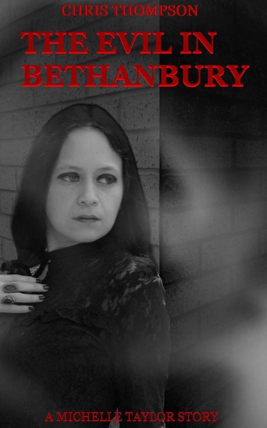 Michelle Taylor Stories 1 - The Evil in Bethanbury: A Michelle Taylor ...