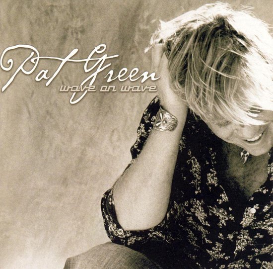 Wave On Wave, Pat Green | CD (album) | Muziek | bol.com
