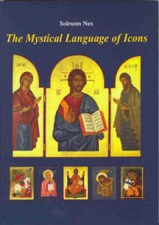 The Mystical Language of Icons, Solrunn Nes | 9781853116575 | Boeken ...