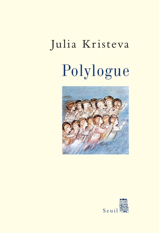 Polylogue (ebook), Julia Kristeva | 9782021299991 | Boeken | bol.com