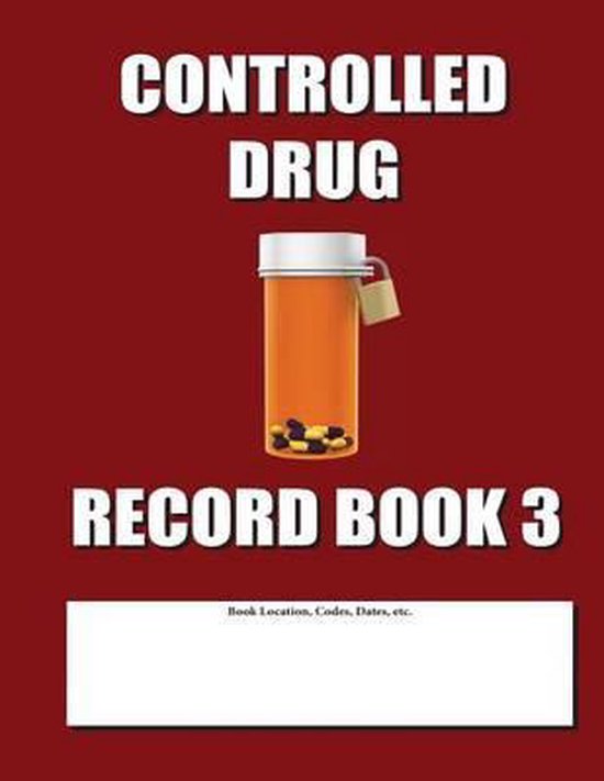 Controlled Drug Record Book 3 | 9781516971572 | Max N Jax | Boeken ...