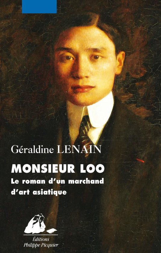 Monsieur Loo, le roman d'un marchand d'art asiatique (ebook), Géraldine ...