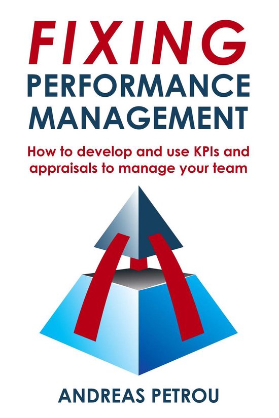 Fixing Performance Management (ebook), Andreas Petrou | 1230002006963 | Boeken | bol.com