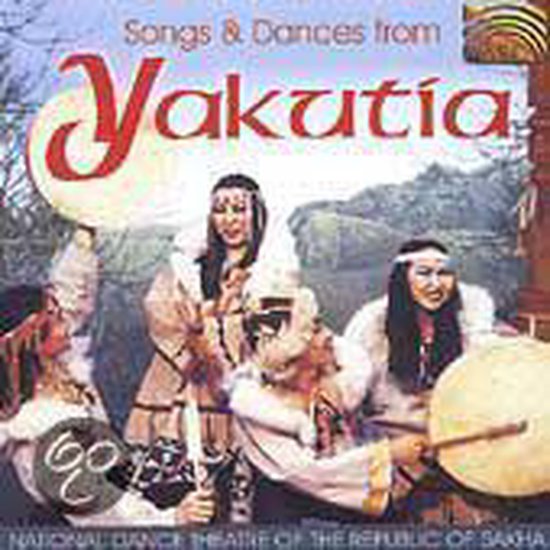 Songs & Dances From Yakut, National Dance Theatre Of The Republic Of ...