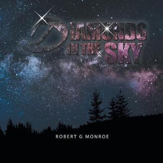 Diamonds in the Sky, Robert G Monroe | 9781984526052 | Boeken | bol