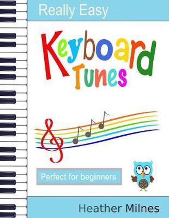 Really Easy Keyboard Tunes, Heather Milnes | 9781720689232 | Boeken | bol