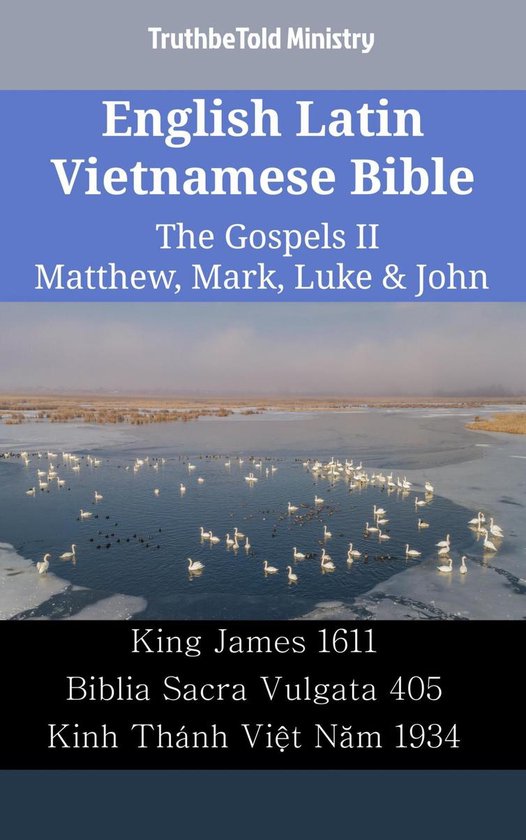 Parallel Bible Halseth English 2471 - English Latin Vietnamese Bible - The Gospels II... | bol.com
