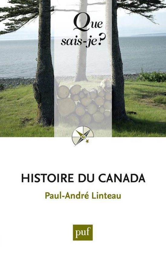 Histoire du Canada (ebook), Paul-Andre Linteau | 9782130787280 | Boeken ...
