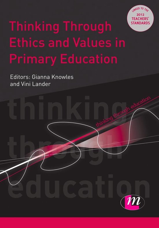 Thinking Through Education Series - Thinking Through Ethics and Values in Primary... | bol.com