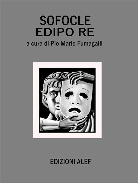 Sofocle Edipo Re (ebook), Pio Mario Fumagalli | 9788190983761 | Boeken | bol
