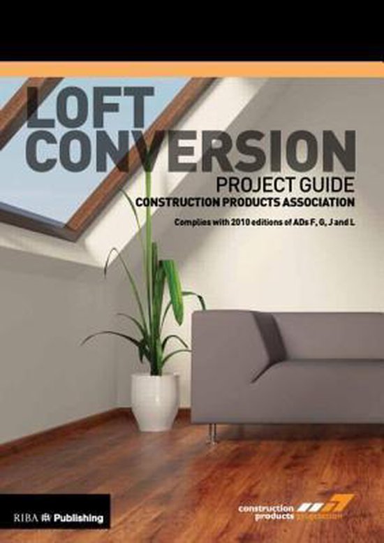Loft Conversion Project Guide, Corporate Products Association ...