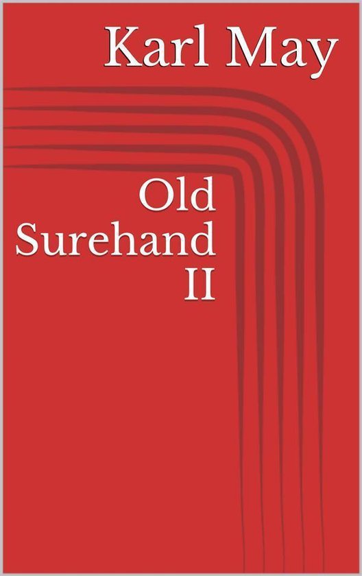 Old Surehand II (ebook), Karl May | 9786050357509 | Boeken | bol.com