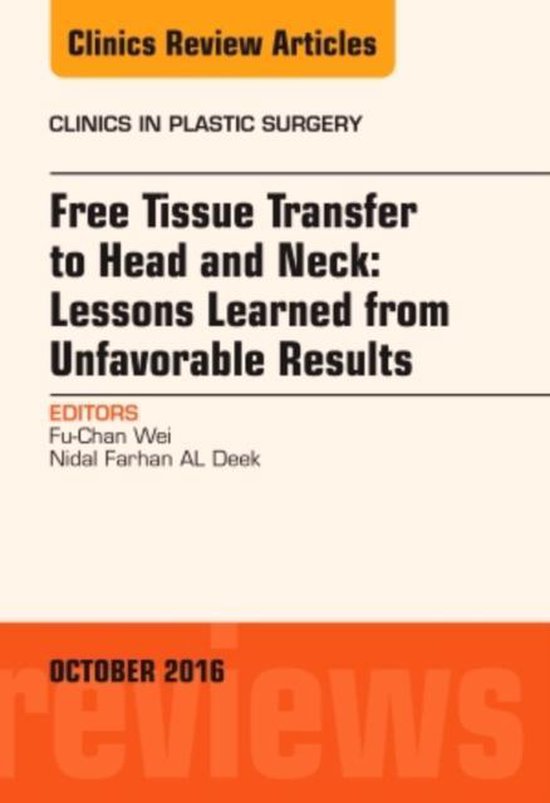 Free Tissue Transfer to Head and Neck: Lessons Learned from Unfavorable ...