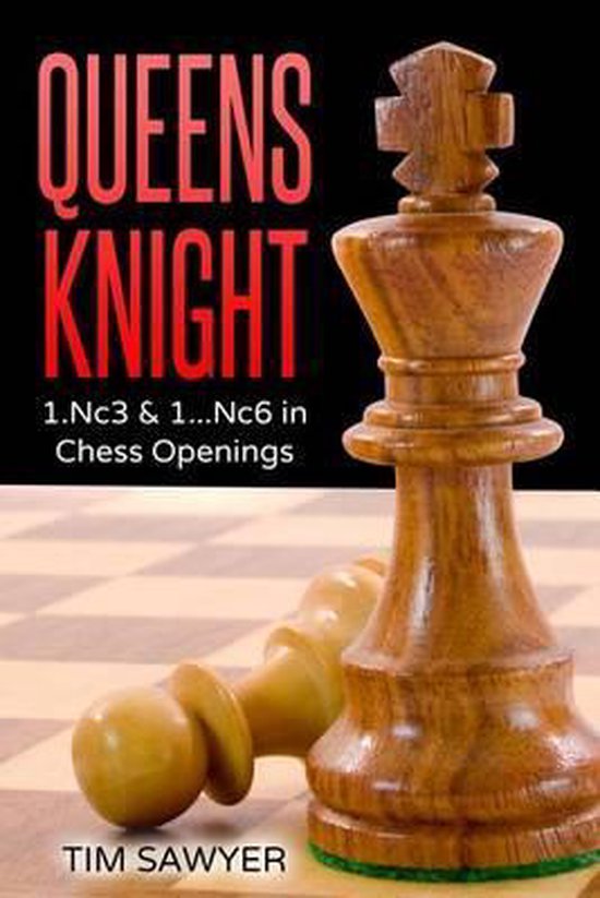 Chess Openings- Queens Knight, Tim Sawyer | 9781539613039 | Boeken ...