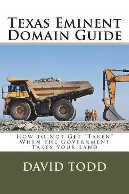 Texas Eminent Domain Guide, David Todd | 9781721824991 | Boeken | bol.com