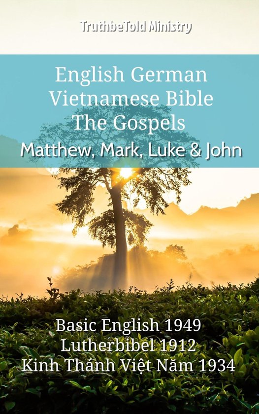 Parallel Bible Halseth English 698 - English German Vietnamese Bible - The Gospels -... | bol.com