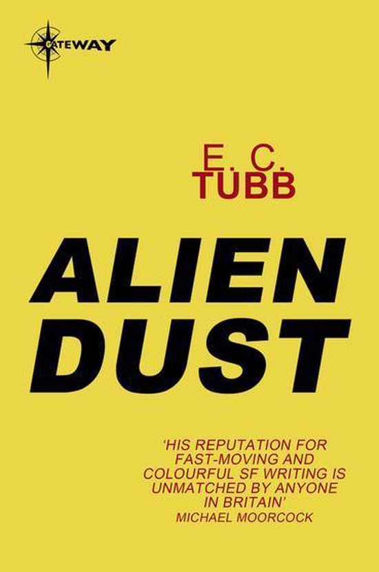 Alien Dust (ebook), E.C. Tubb | 9780575107502 | Boeken | bol.com