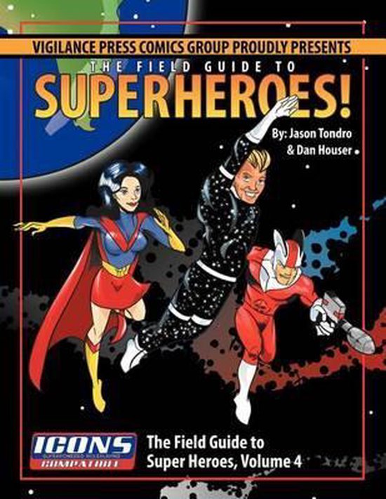 Field Guide to Superheroes Volume 4, Jason Tondro | 9780985881511 ...