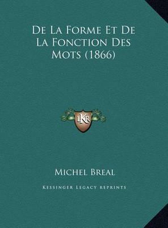 de La Forme Et de La Fonction Des Mots (1866), Michel Breal ...