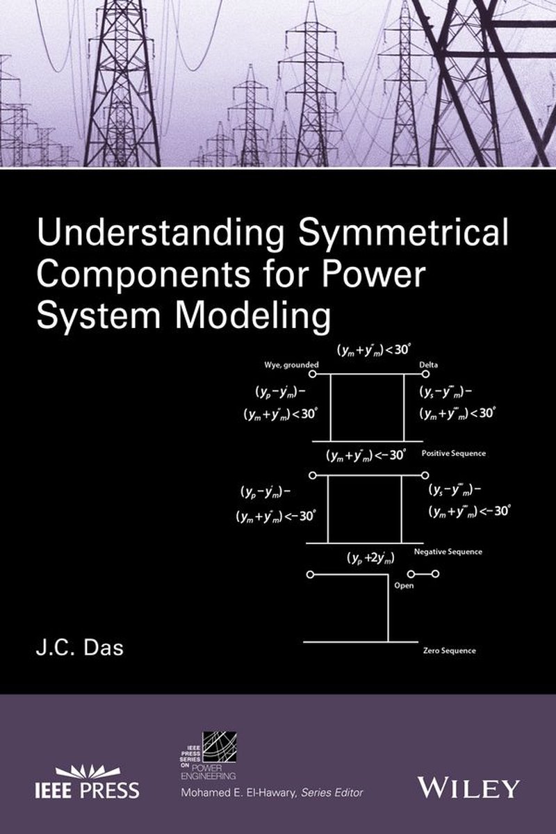 IEEE Press Series on Power and Energy Systems - Understanding Symmetrical Components... | bol