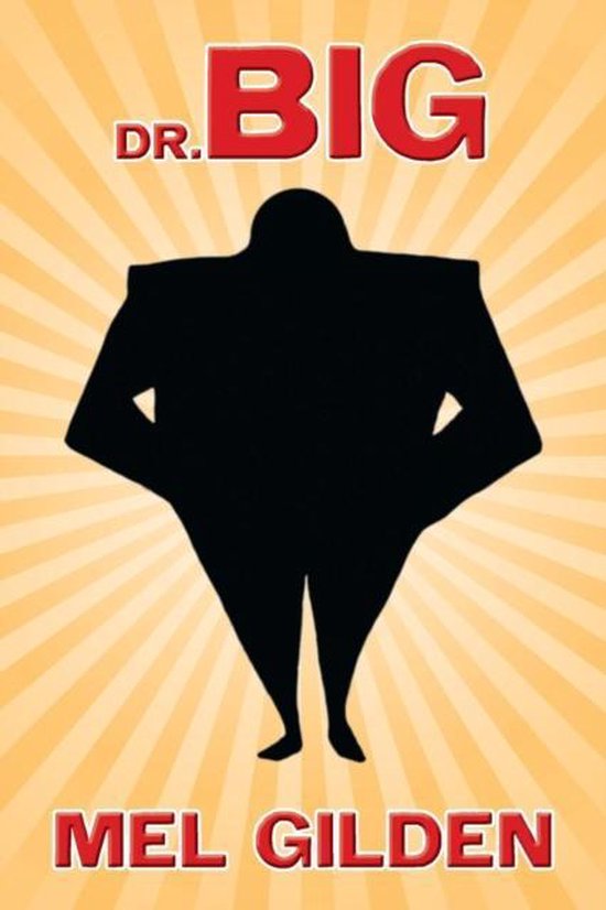 Dr. Big, Mel Gilden | 9781479425198 | Boeken | bol.com