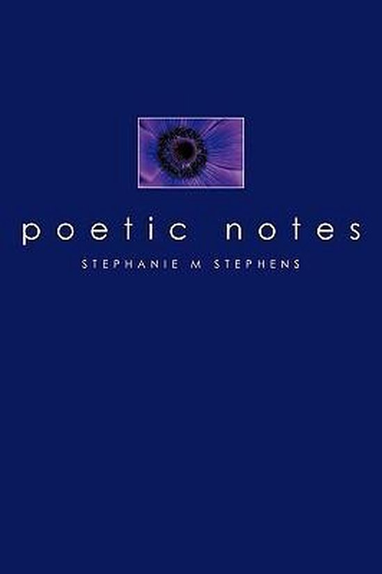 Poetic Notes, Stephanie M Stephens | 9781449074494 | Boeken | bol.com
