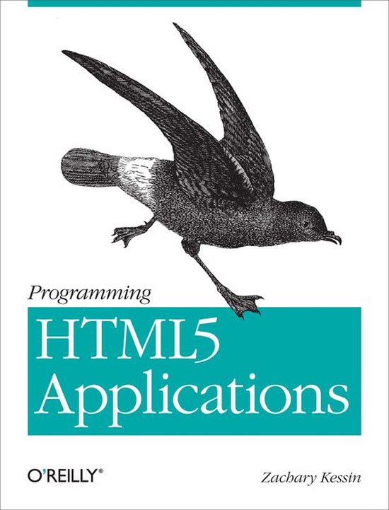 Programming HTML5 Applications (ebook), Zachary Kessin | 9781449322724 ...
