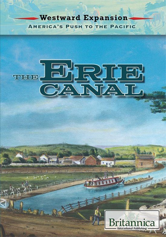 Westward Expansion: America's Push to the Pacific - The Erie Canal ...