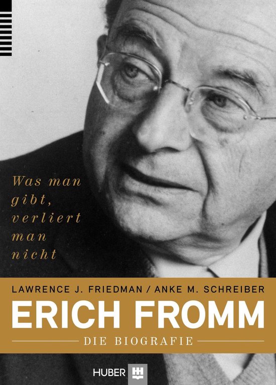 Erich Fromm - die Biografie, Lawrence J. Friedman | 9783456853154 ...