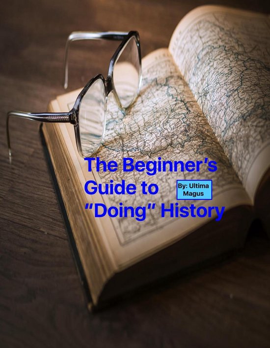 An Approach on History - The Beginner's Guide to Doing History (ebook ...