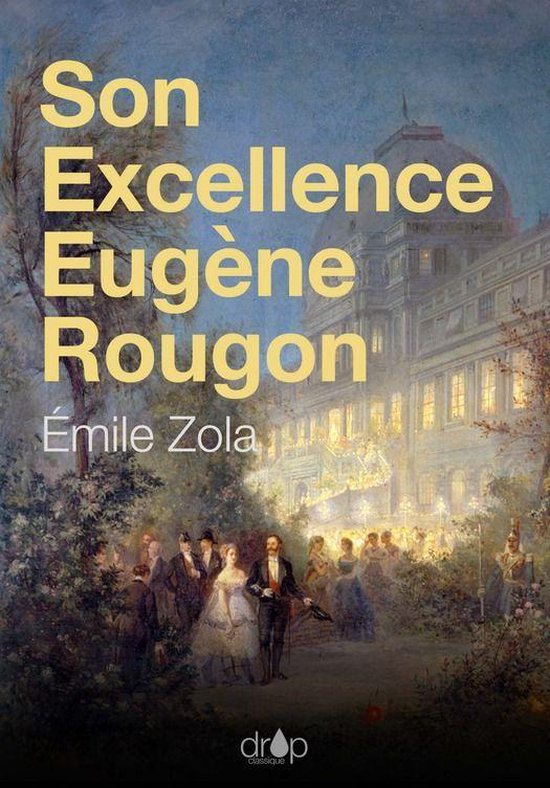 Son Excellence Eugène Rougon (ebook), Emile Zola | 9782371132146 | Boeken | bol