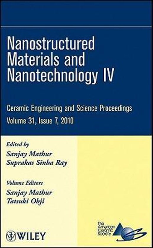 Nanostructured Materials and Nanotechnology IV | 9780470594728 | Tatsuki Ohji | Boeken | bol.com