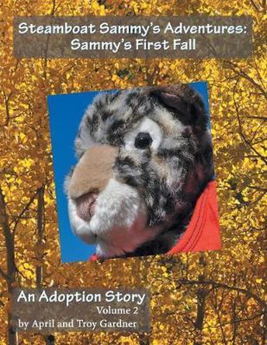 Steamboat Sammy's Adventures, April And Troy Gardner | 9781543461831 ...