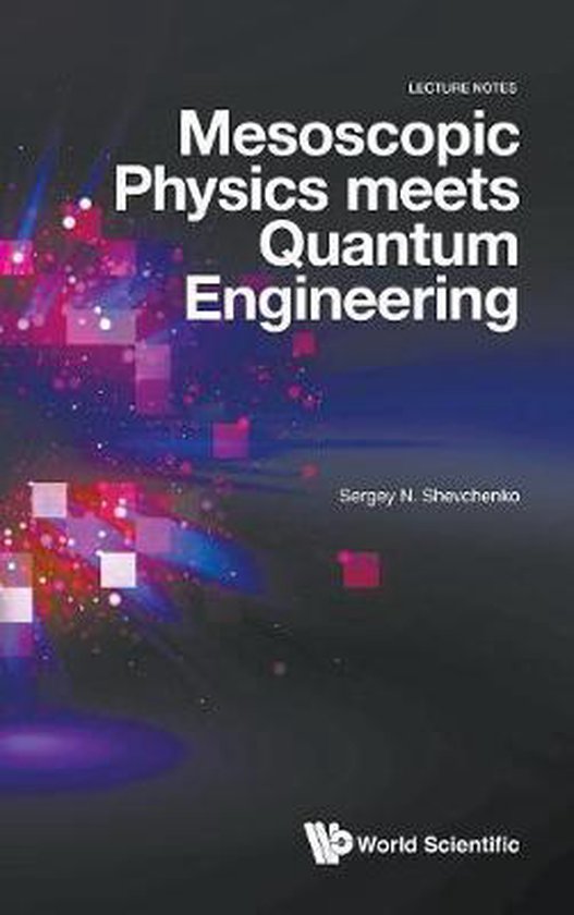 Mesoscopic Physics Meets Quantum Engineering | 9789811201394 | Sergey N Shevchenko |... | bol.com