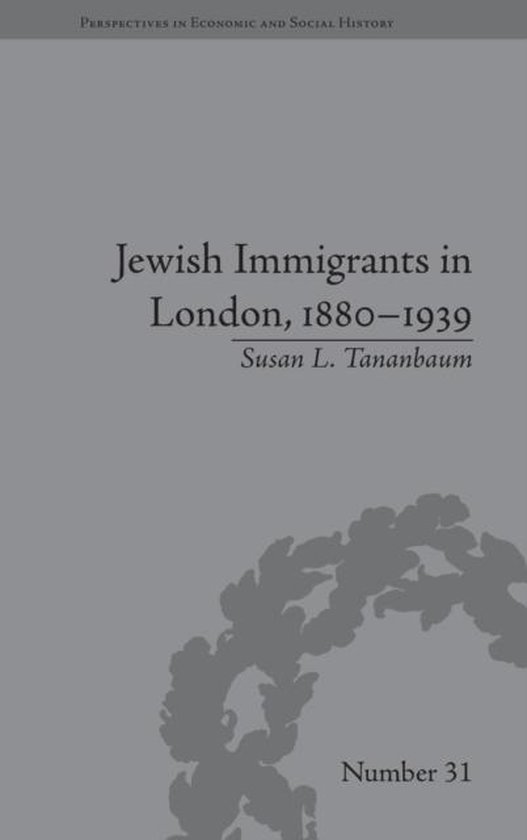 Jewish Immigrants in London, 1880-1939 | 9781848934429 | Susan L ...