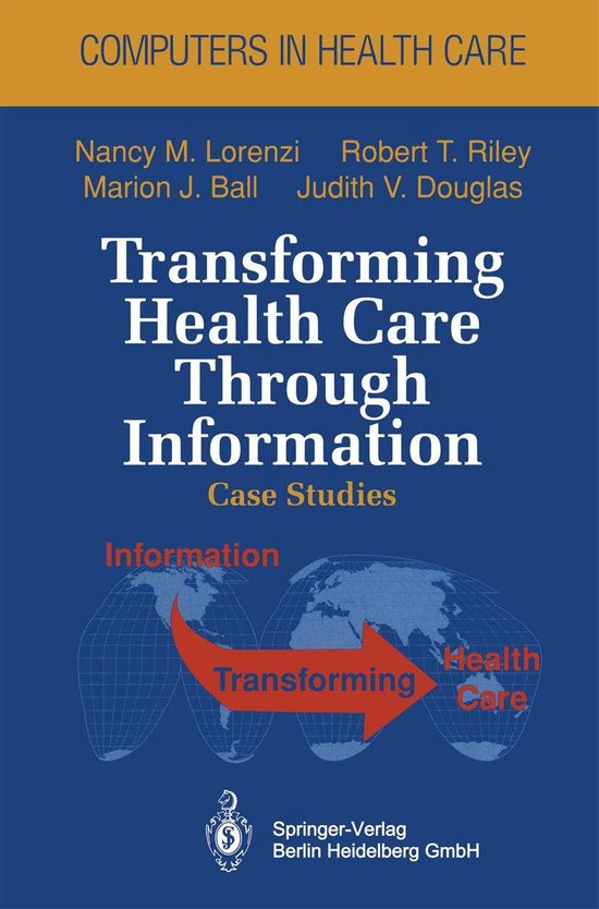 Health Informatics - Transforming Health Care Through Information ...