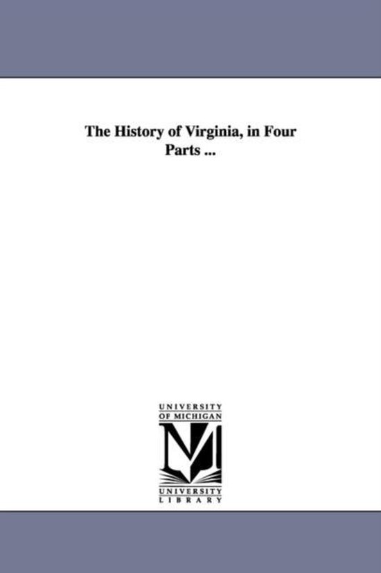 The History of Virginia, in Four Parts ..., Beverley | 9781425529970 ...