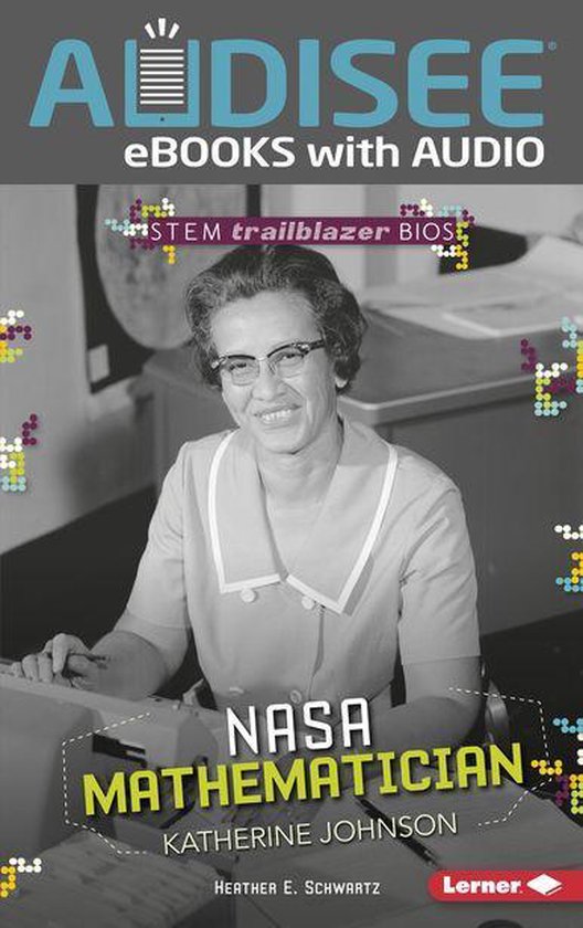 STEM Trailblazer Bios - NASA Mathematician Katherine Johnson (ebook ...