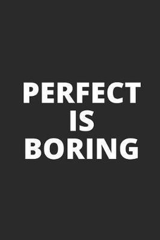 Perfect Is Boring, Zaplou Publishing | 9781071488102 | Boeken | bol.com