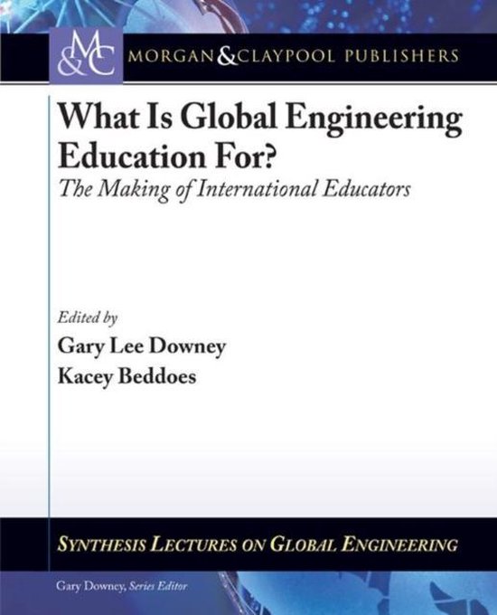 What Is Global Engineering Education For? the Making of International ...