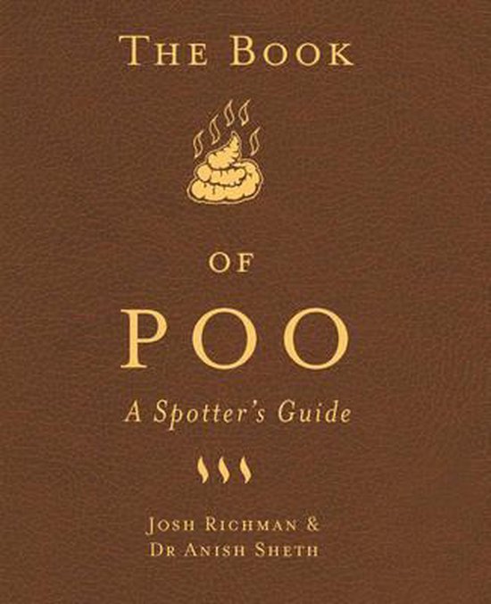 Book of Poo, The A Spotters Guide, Anish Sheth | 9780091917821 | Boeken ...